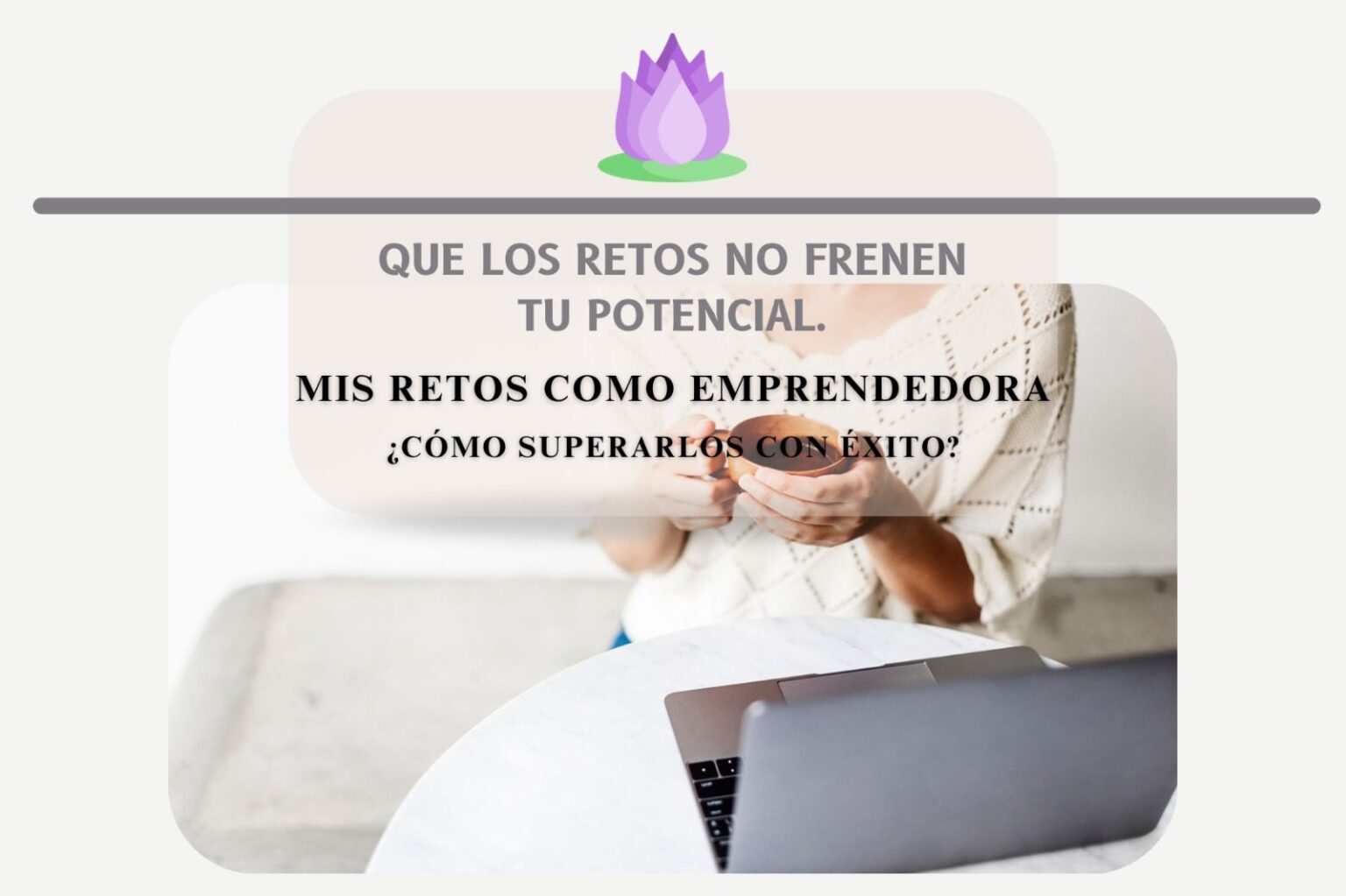 Mis Retos como Emprendedor – ¿Cómo Superarlos con Éxito? | Romina Epifanio